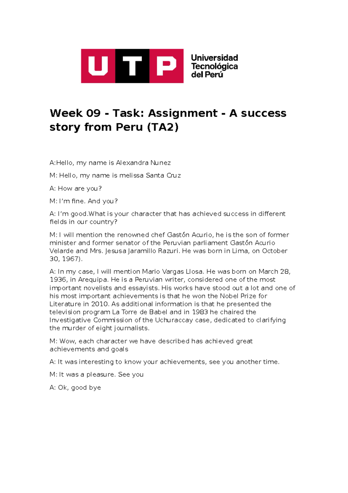 Week 09 - Week 09 - Task: Assignment - A success story from Peru (TA2) A:Hello, my name is ...