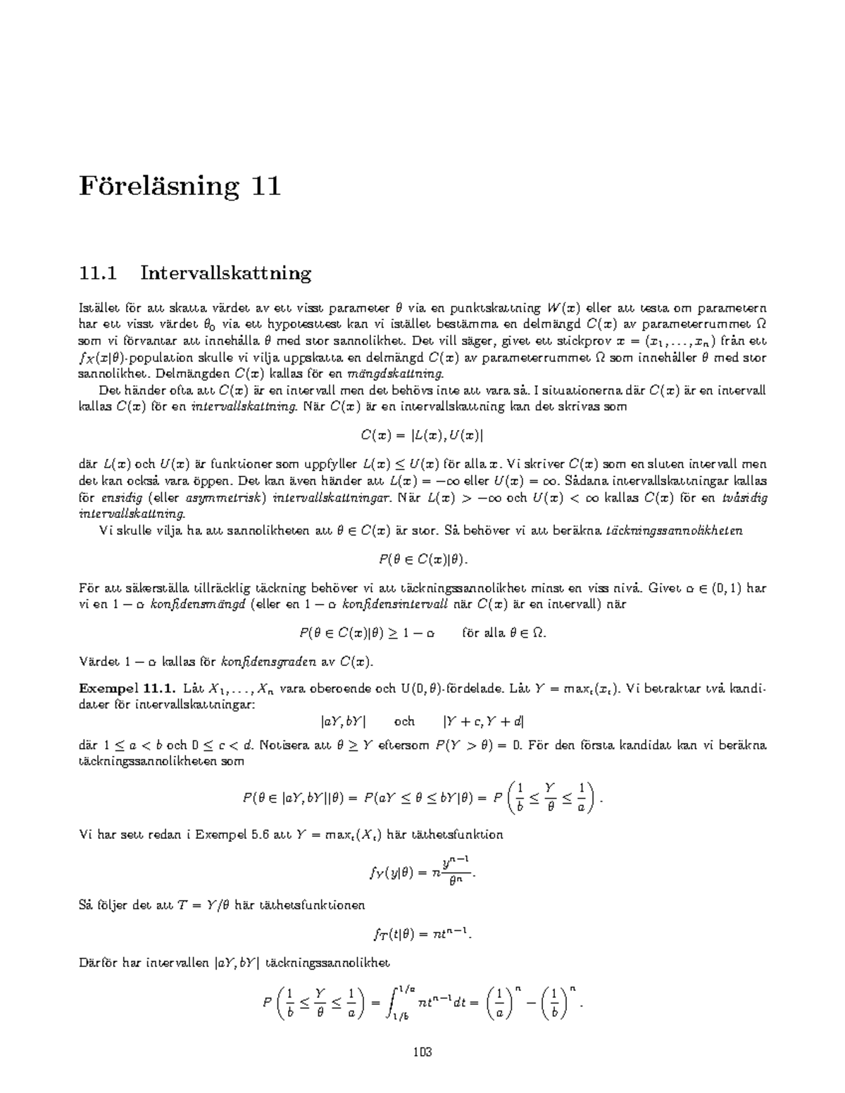 Föreläsning 11 - F ̈orel ̈asning 11 11 Intervallskattning Ist ̈allet f ̈or att skatta v ̈ardet ...