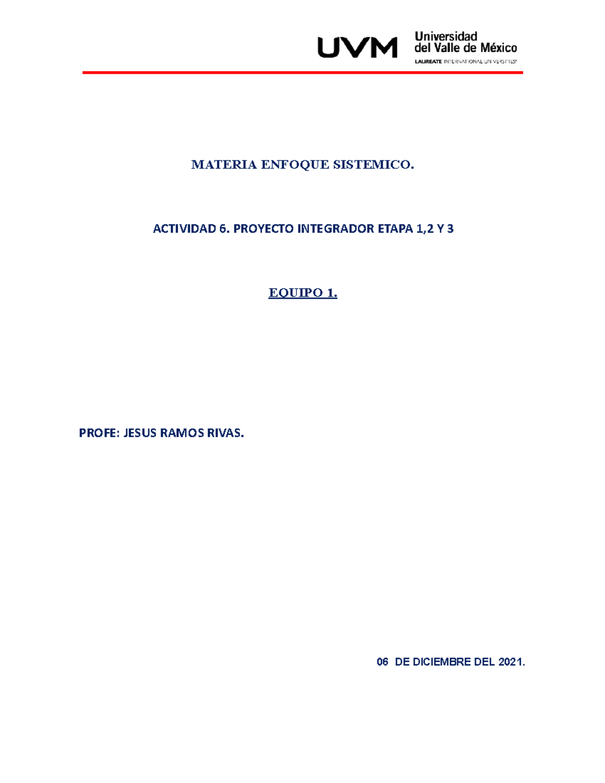 Proyecto Integrador Etapa 1 - MATERIA ENFOQUE SISTEMICO. ACTIVIDAD 6. PROYECTO INTEGRADOR ETAPA ...