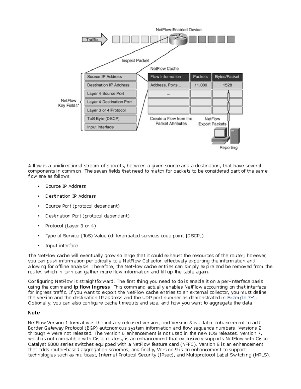 Troubleshooting and Maintaining Cisco IP Networks - A flow is a unidirectional stream of packets ...