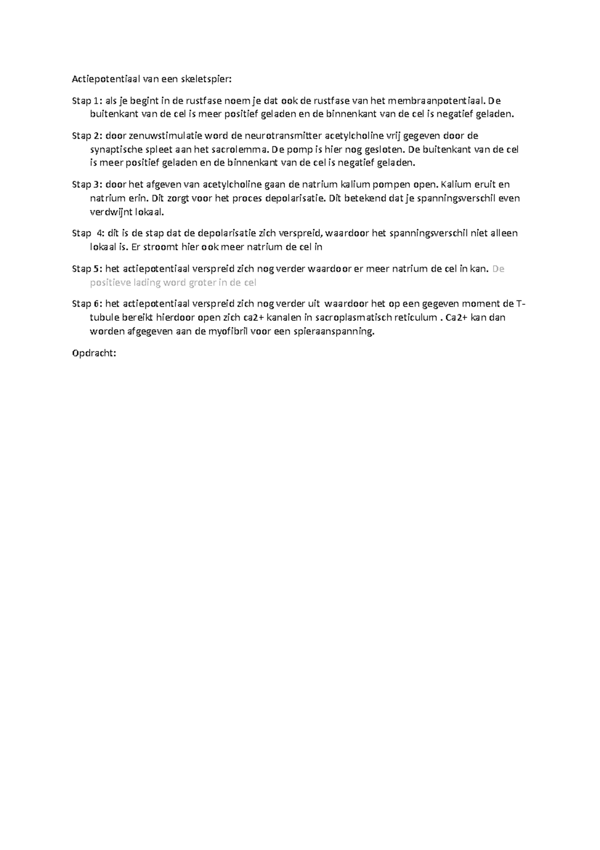 Actiepotentiaal van een skeletspier - De buitenkant van de cel is meer ...