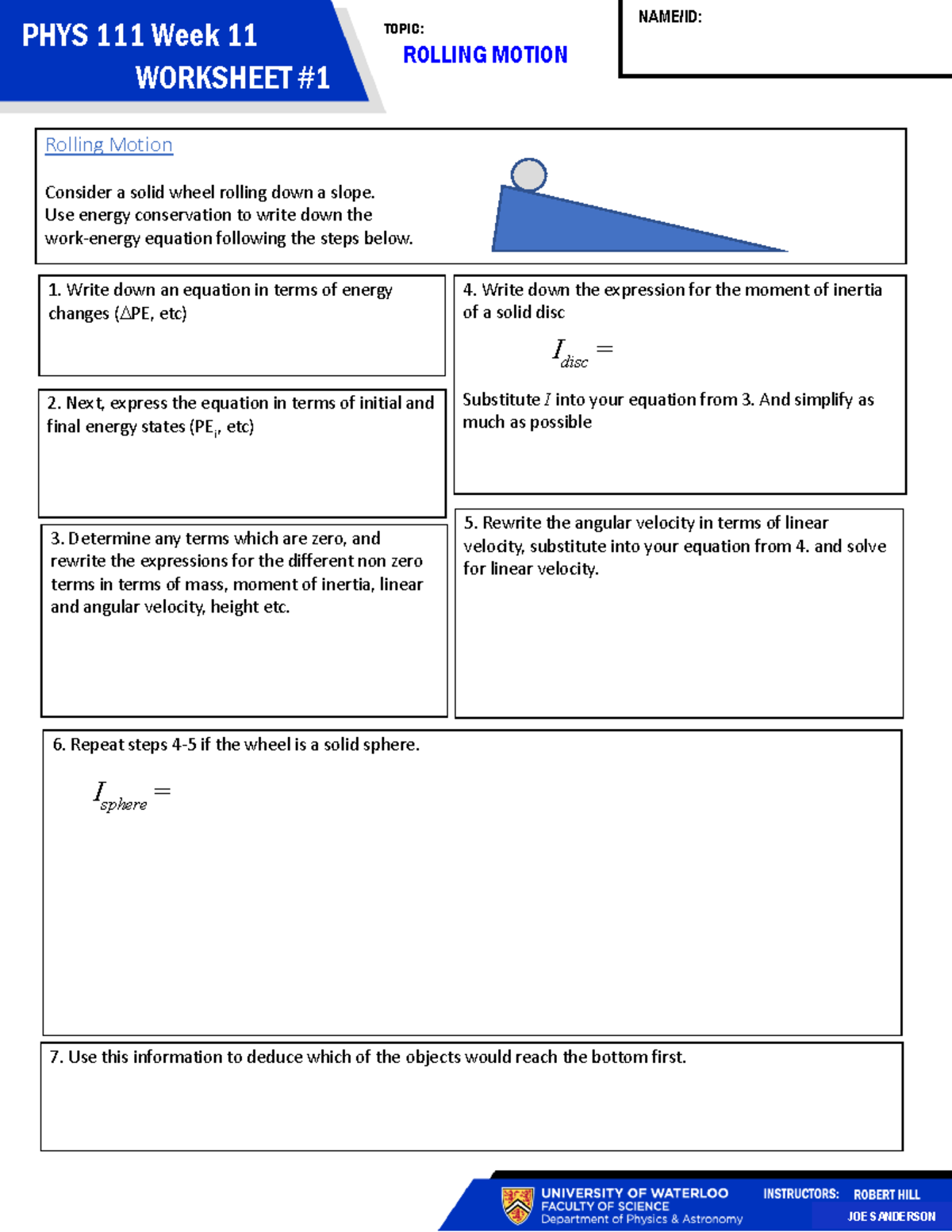 PHYS111 Week11-Worksheet 01 - ROLLING MOTION PHYS 111 Week 11 WORKSHEET TOPIC: NAME/ID: JOE ...