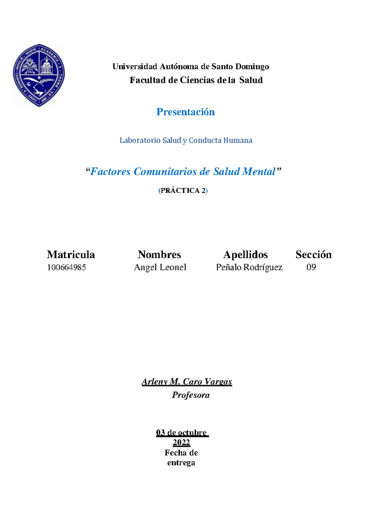 Practica NO 2. Lab Salud y Conducta Humana - Angel Peñalo 100664985 - Universidad Autónoma de ...