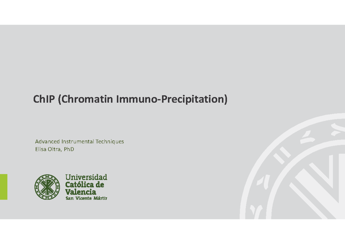 Ch IP 22 23 class - Técnicas instrumentales avanzadas - ChIP (Chromatin ...