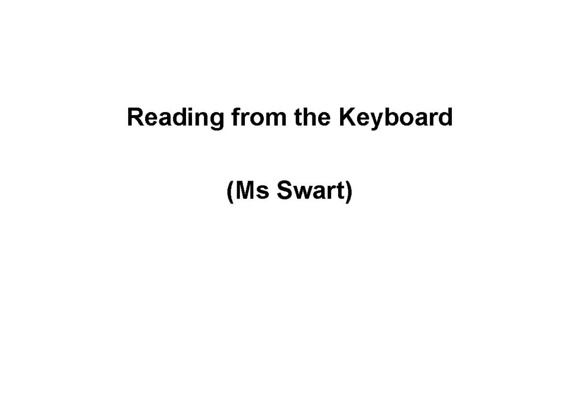 Keyboard Input - Reading KBD - Reading from the Keyboard (Ms Swart ...