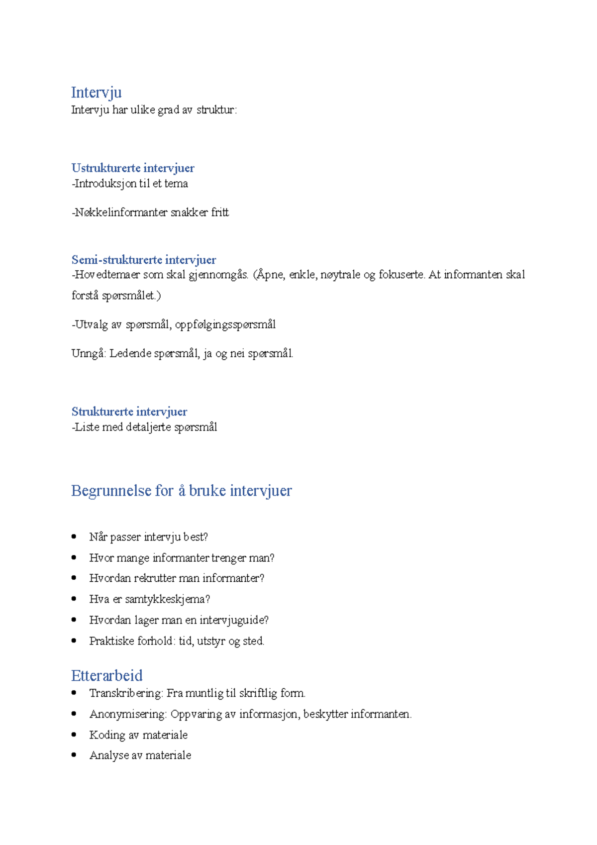 Intervju - Intervju Intervju har ulike grad av struktur: Ustrukturerte ...