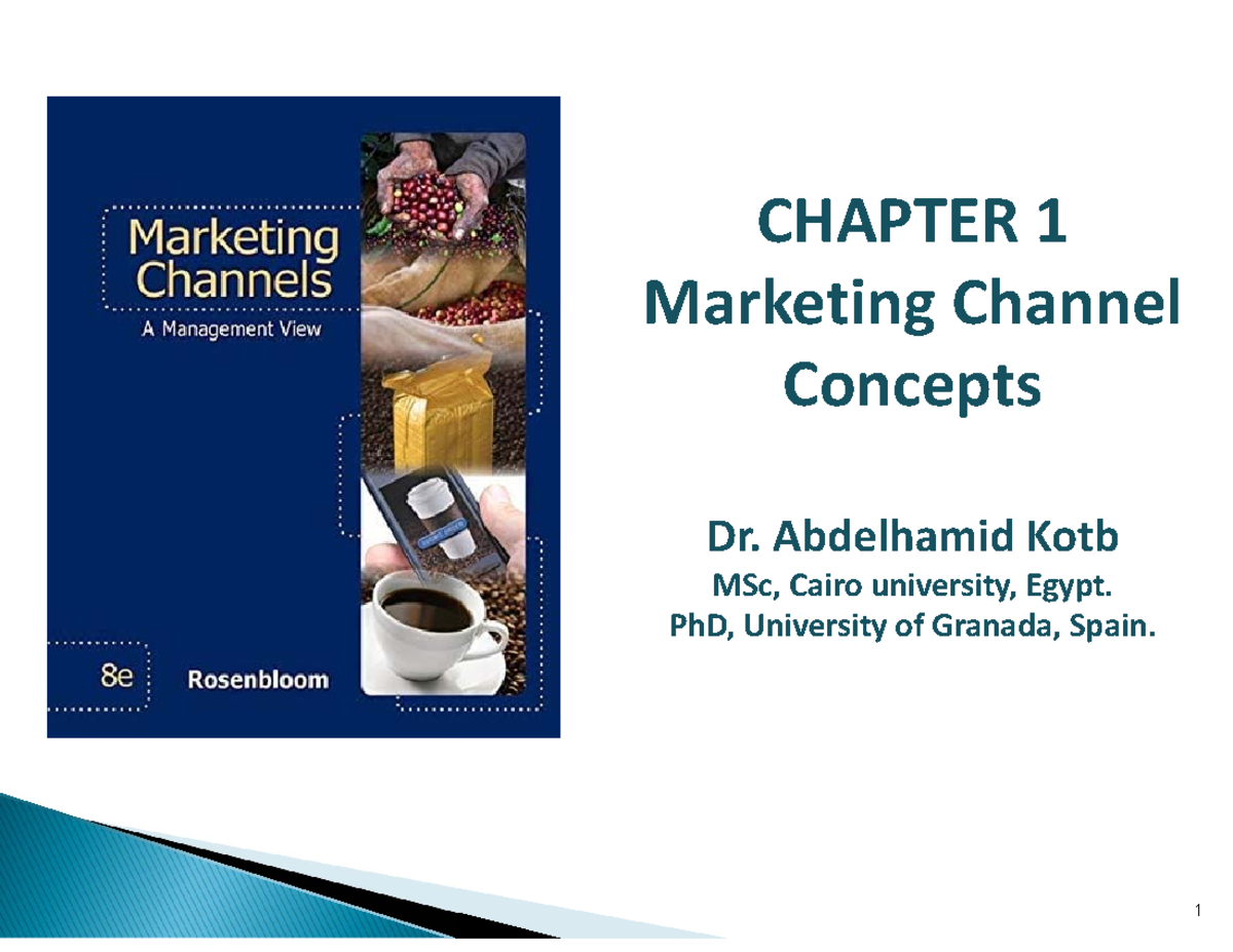 Chapter 1 - Channel Managment course - CHAPTER 1 Marketing Channel ... Chapter 1 - Channel Managment course - CHAPTER 1 Marketing Channel ...