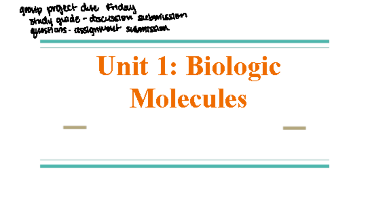 Biologic Molecules - Notes - Unit 1: Biologic Molecules group project ...