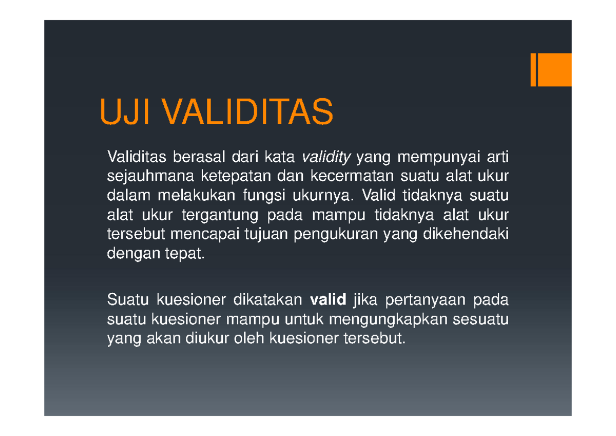 05 Validitas dan Reliabilitas - UJI VALIDITAS Validitas berasal dari ...