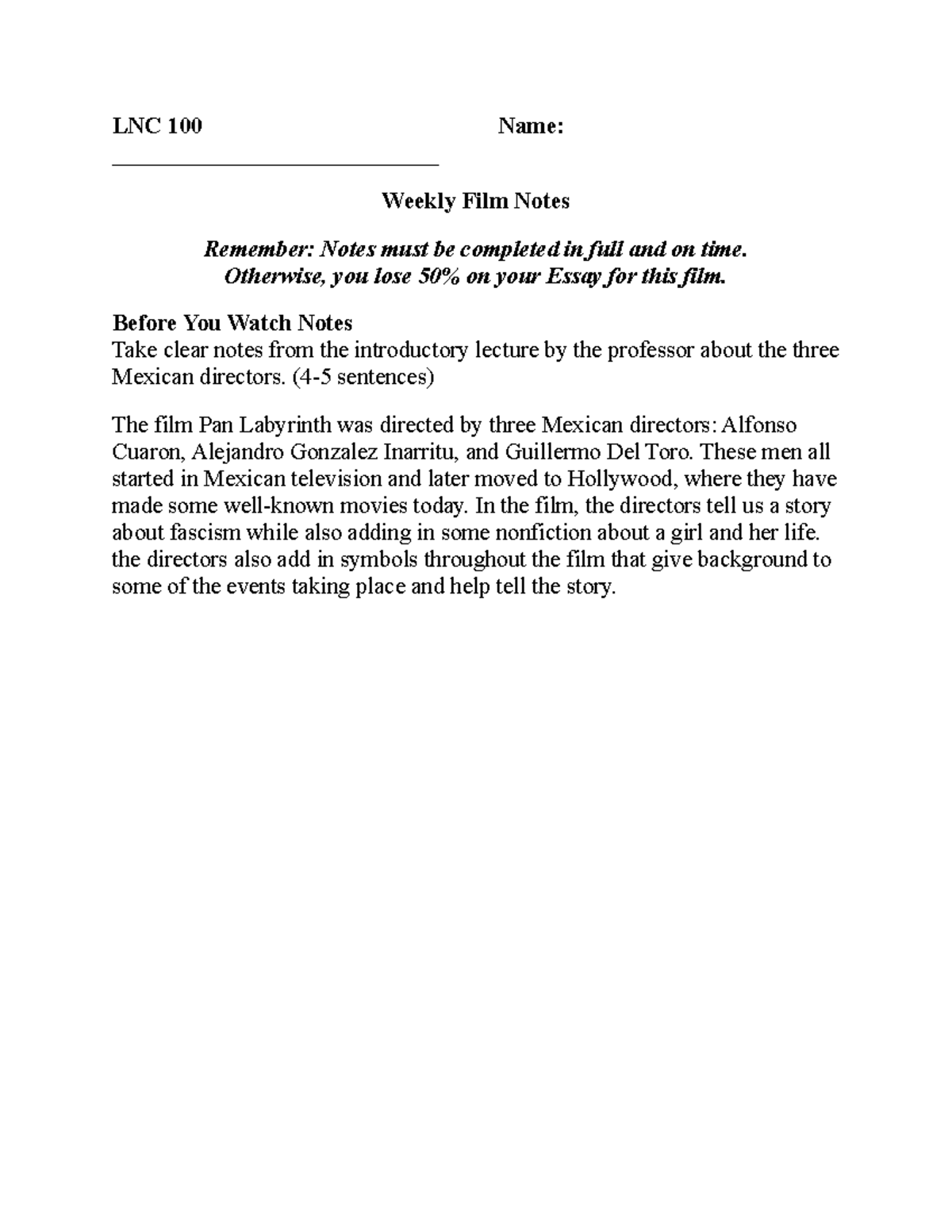 Notes 1 - Note 1 - LNC 100 Name: Weekly Film Notes Remember: Notes must ...