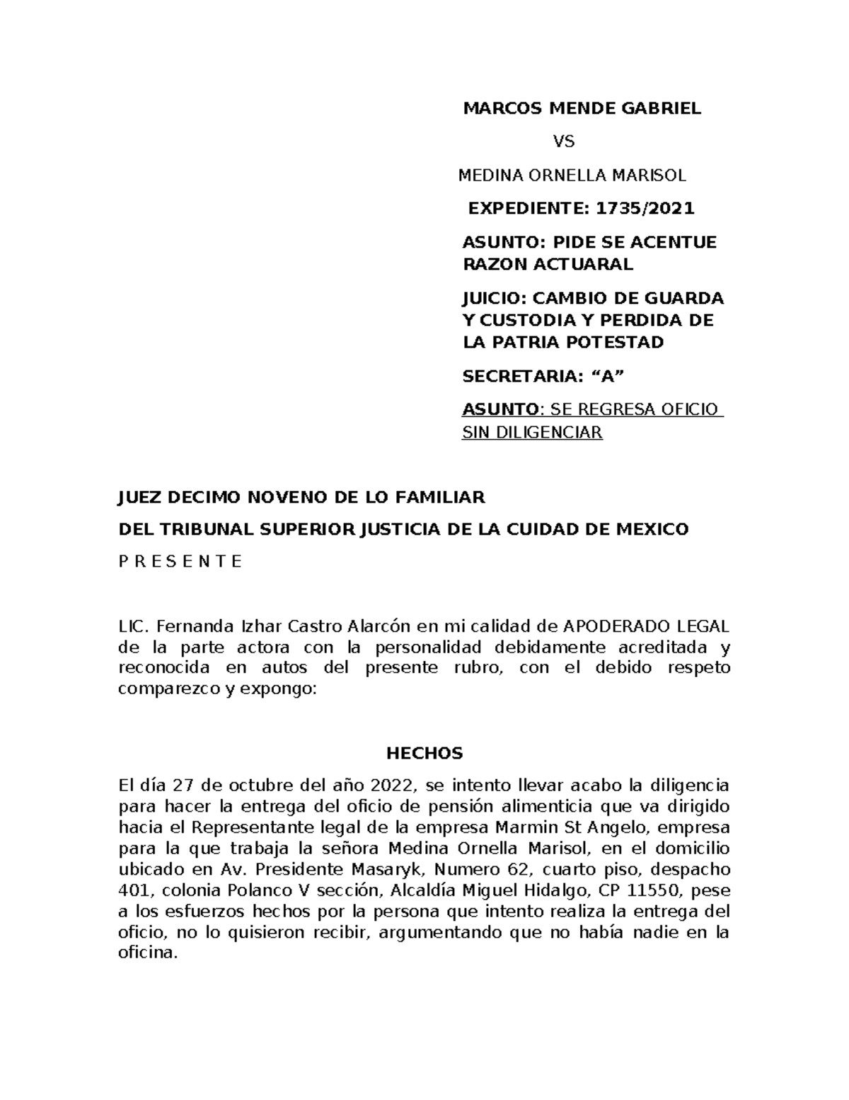oficio gabriel marcos - MARCOS MENDE GABRIEL VS MEDINA ORNELLA MARISOL EXPEDIENTE: 1735/ ASUNTO ...