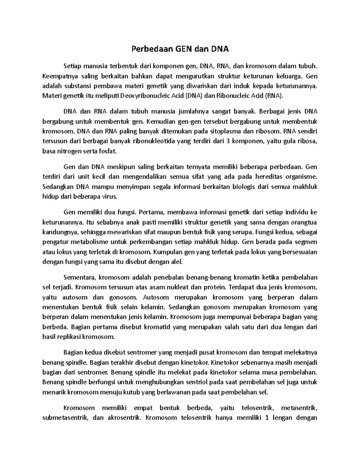 Perbedaan GEN dan DNA - Perbedaan GEN dan DNA Setiap manusia terbentuk dari komponen gen, DNA ...