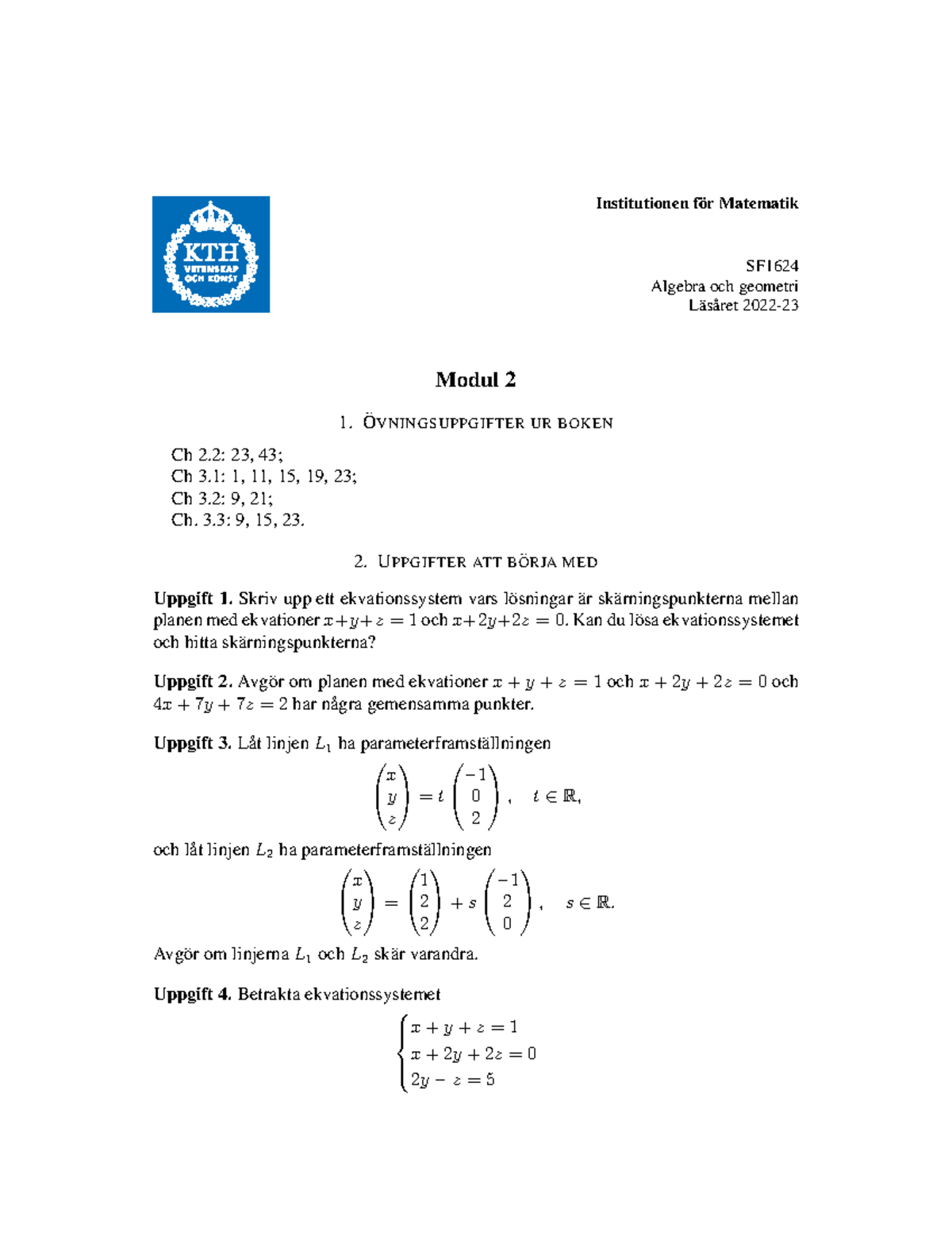 Modul 2 - Institutionen f ̈or Matematik SF Algebra och geometri L ̈as ...