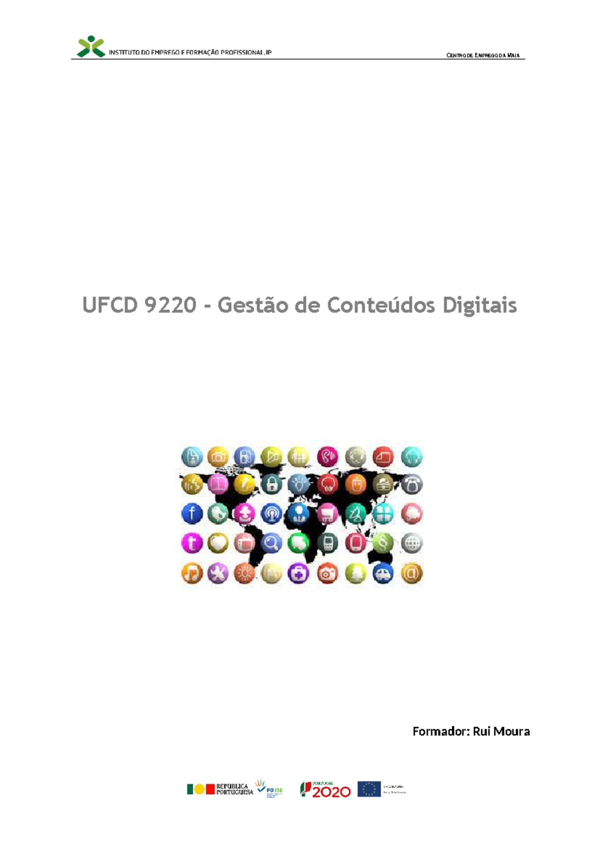 Manual 9220 - UFCD 9220 - Gestão de Conteúdos Digitais Formador: Rui ...