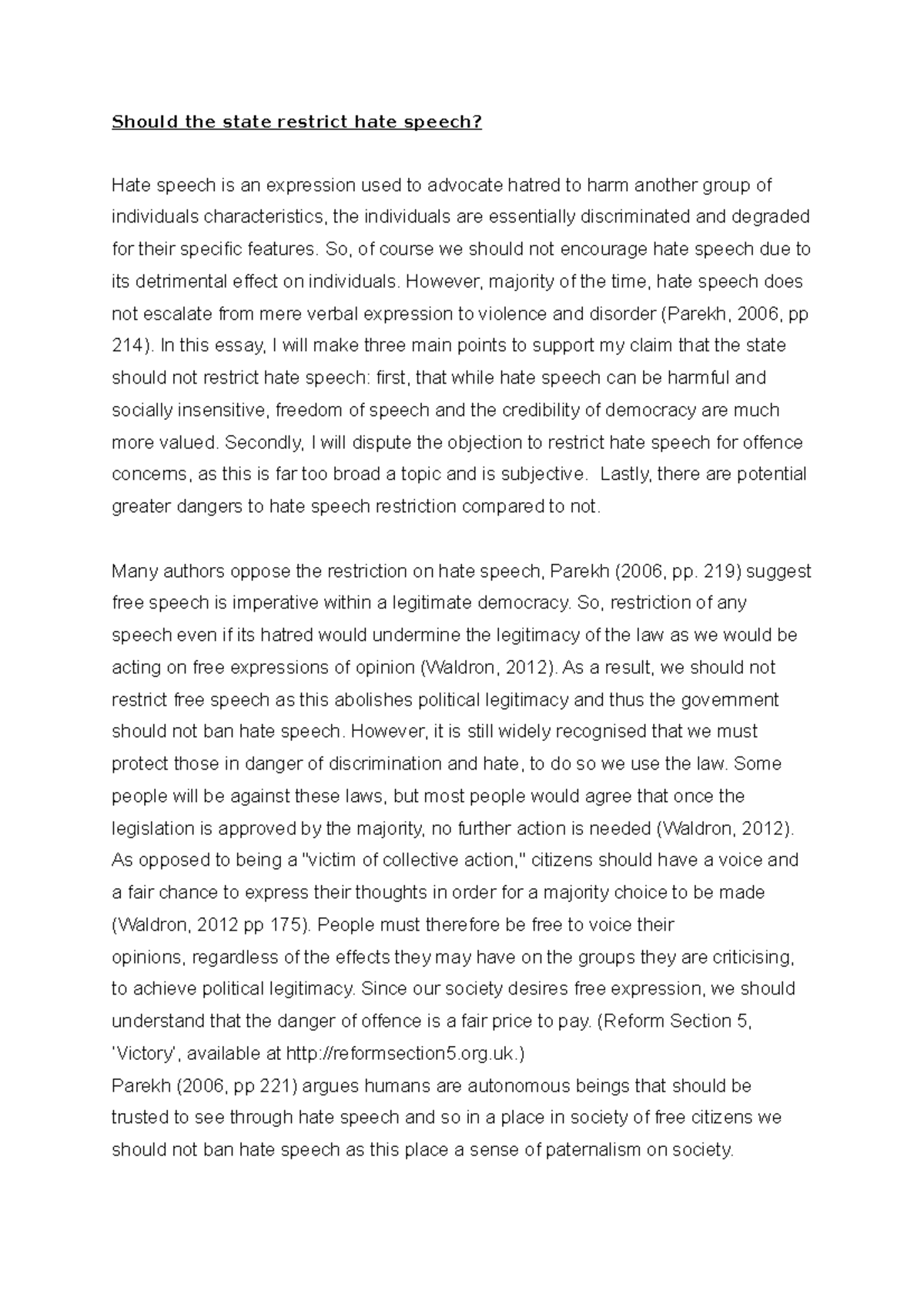 Hate speech is an expression used to advocate hatred in order to harm ...