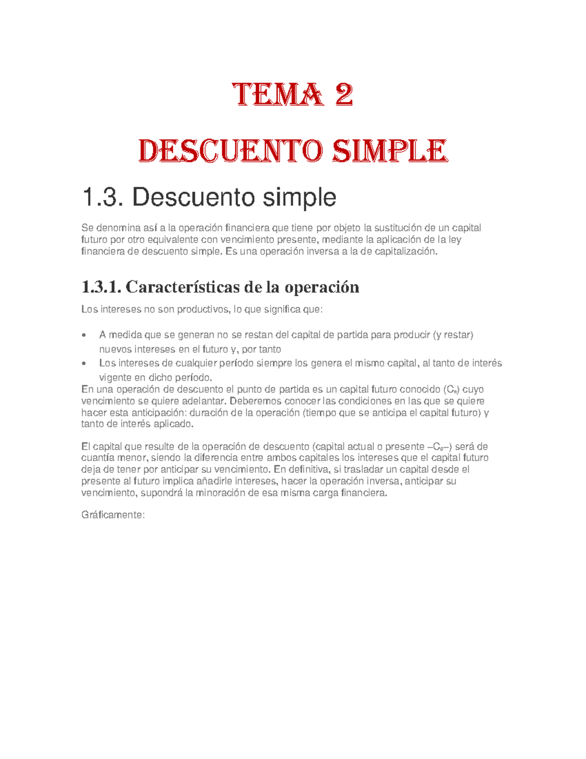 TEMA 2 Financiera - TEMA 2 DESCUENTO SIMPLE 1. Descuento simple Se ...