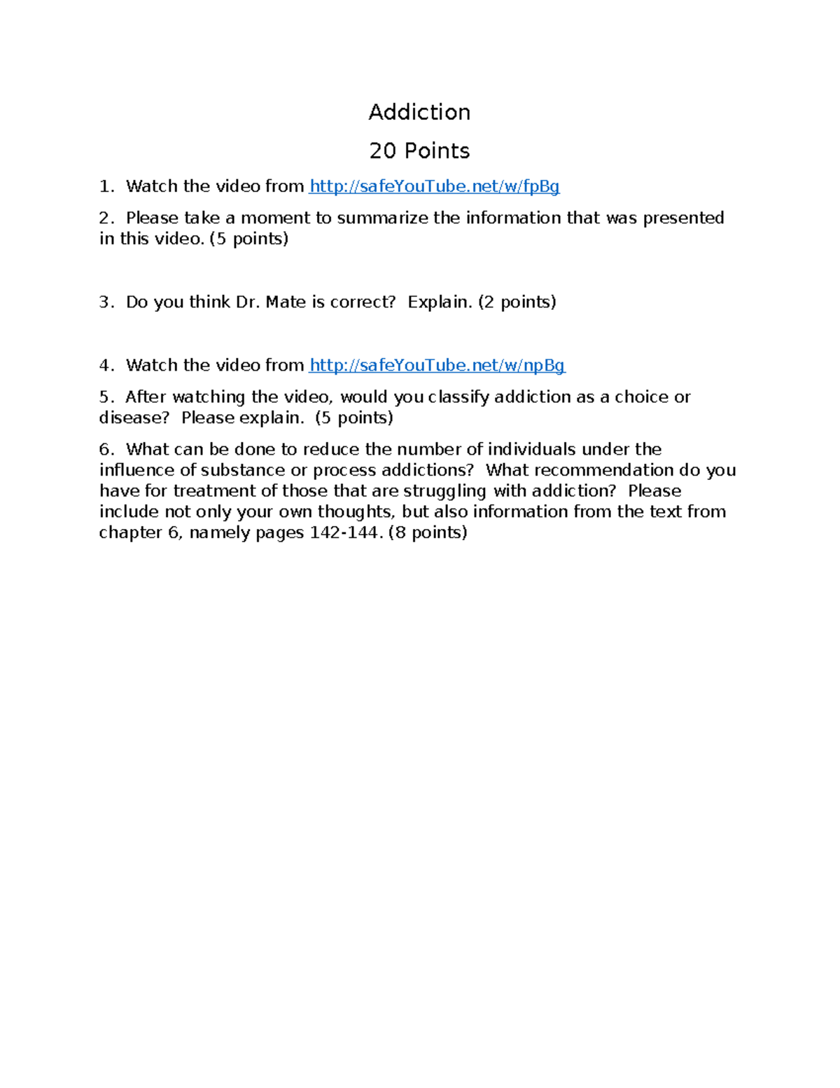 Addiction Assignment - Tagged - Addiction 20 Points Watch the video ...