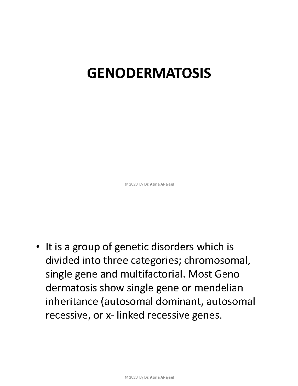 Genodermatosis - GENODERMATOSIS @ 2020 By Dr. Asma Al-ajeel • It is a ...
