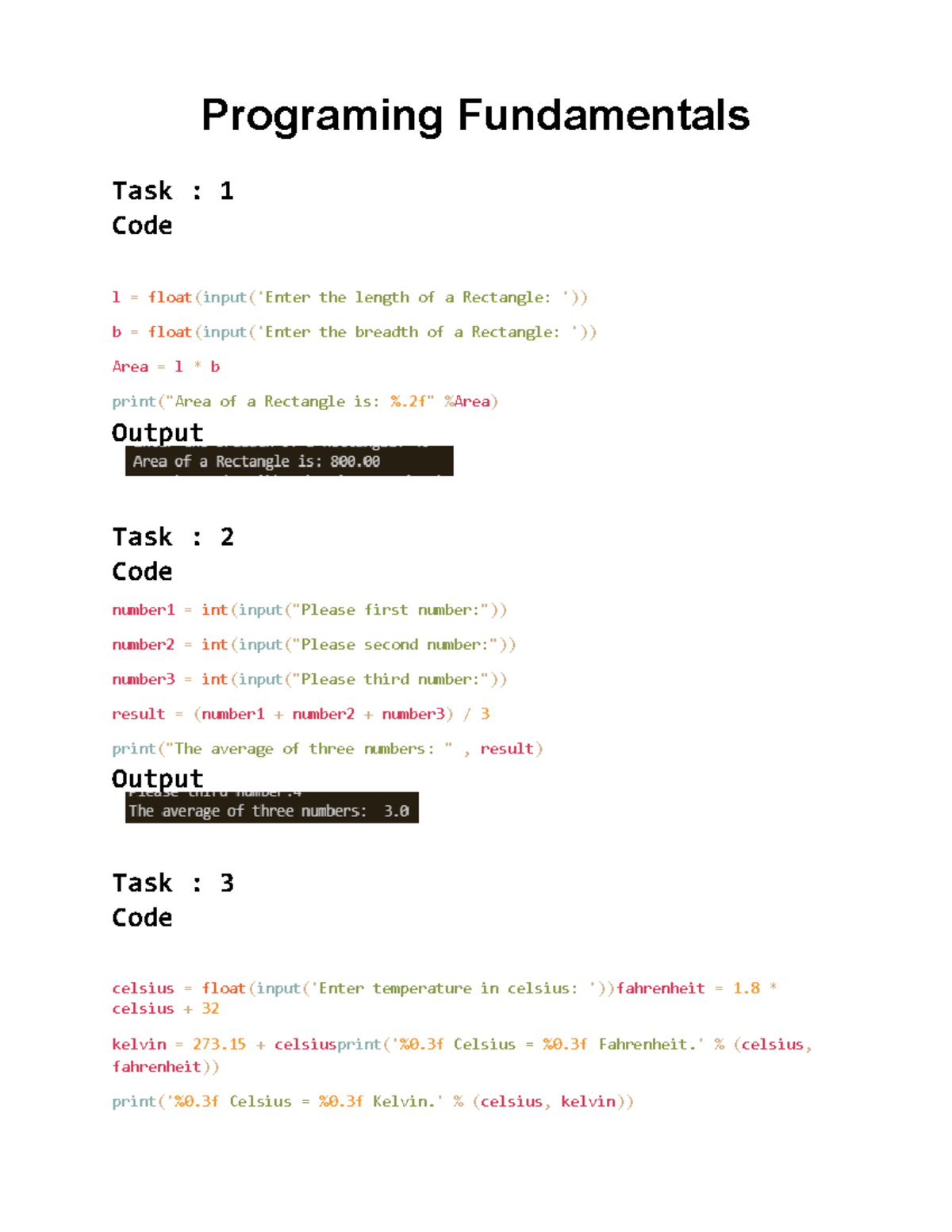 Programing Fundamental rrrr - Programing Fundamentals Task : 1 Code l = float(input('Enter the ...
