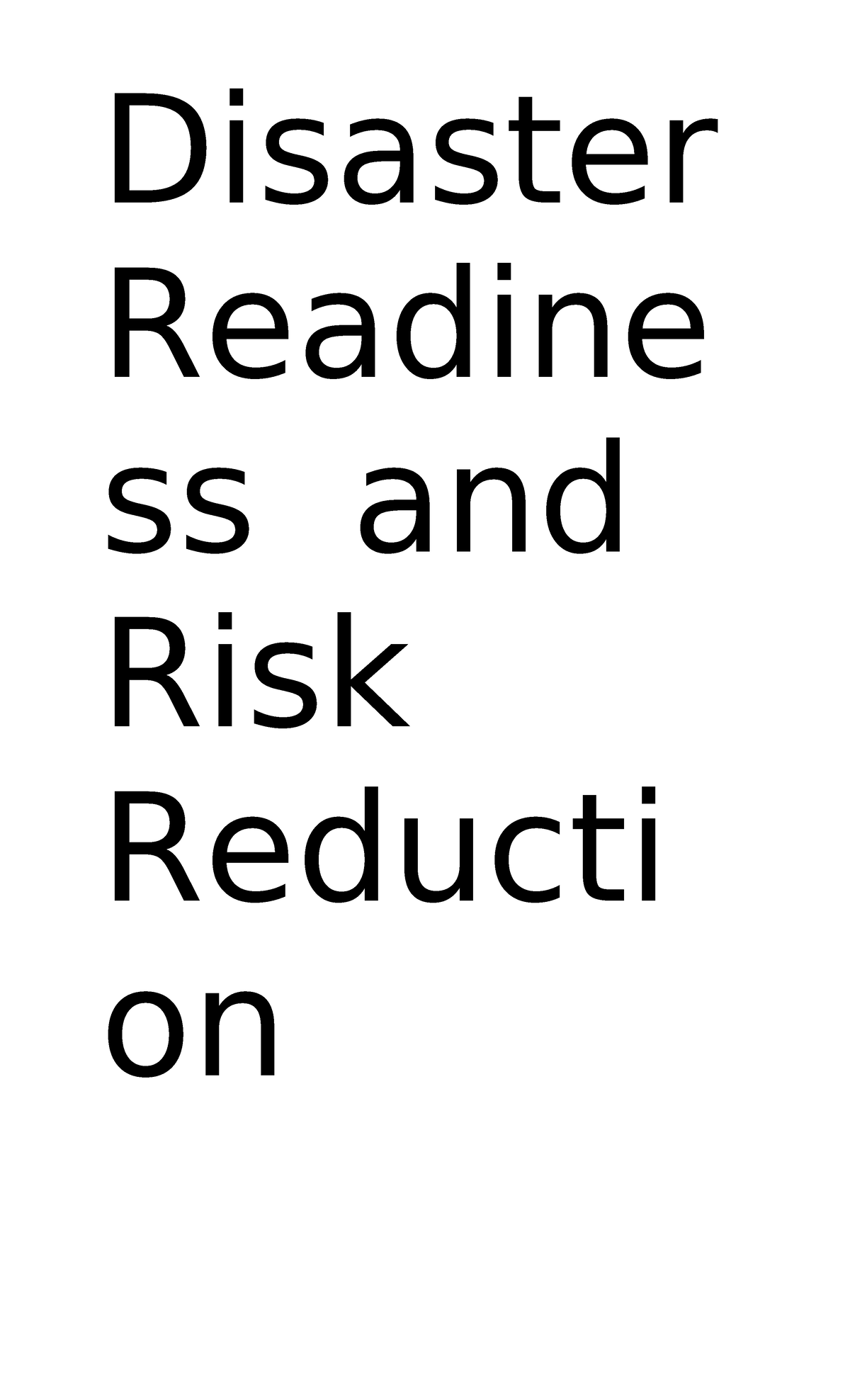 DRRR Module 3 - LECTUURE - Disaster Readine ss and Risk Reducti on Disaster Readine ss and Risk ...