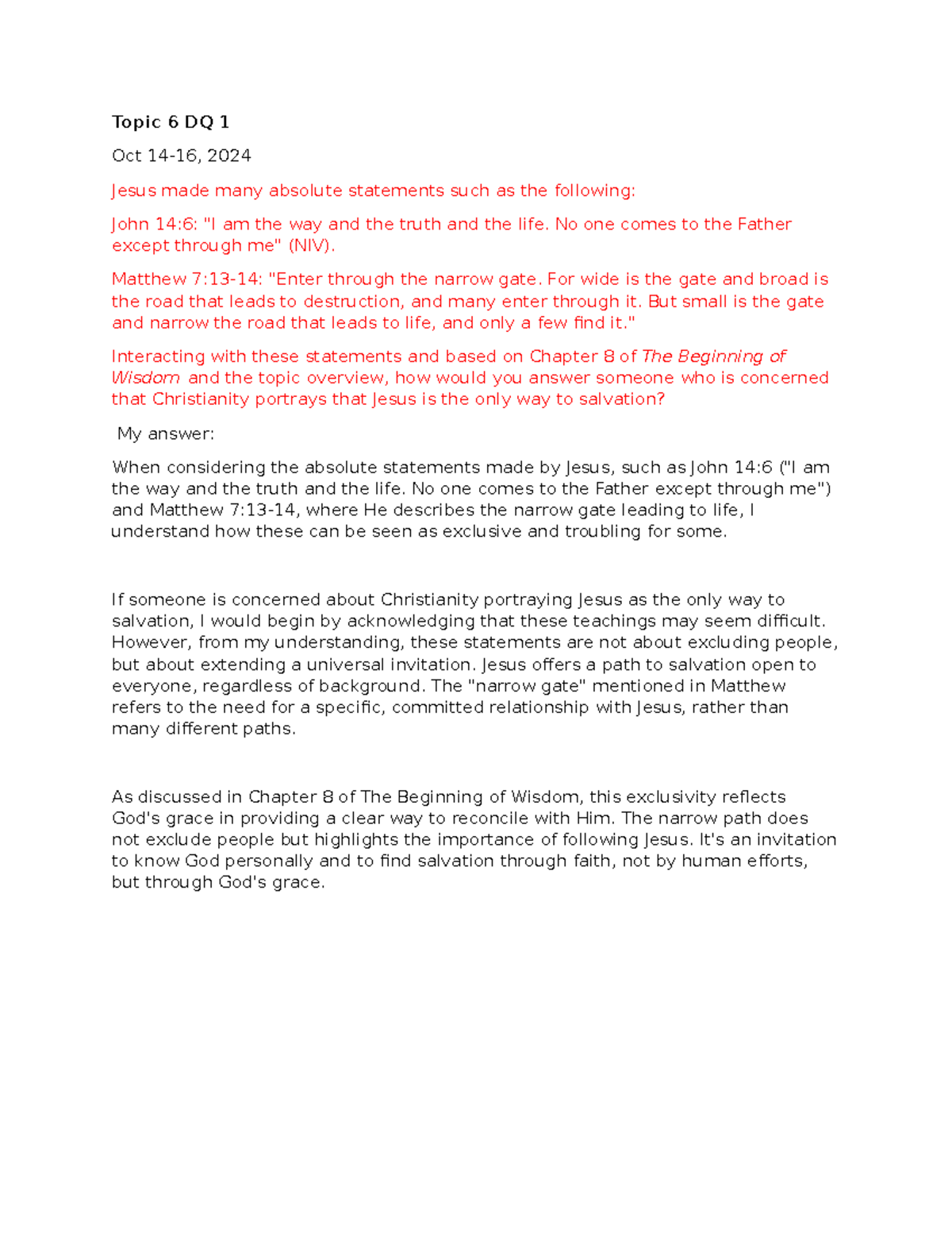 CWV topic 6 DQ 1-2 - Topic 6 DQ 1 Oct 14-16, 2024 Jesus made many absolute statements such as ...