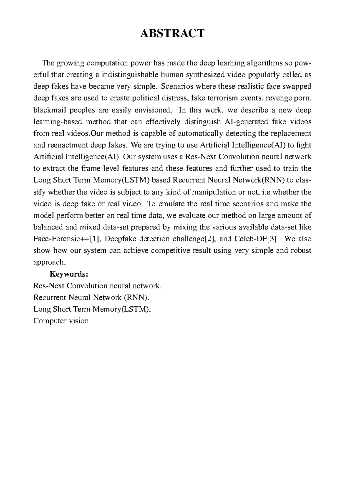 Project Report - ABSTRACT The growing computation power has made the ...