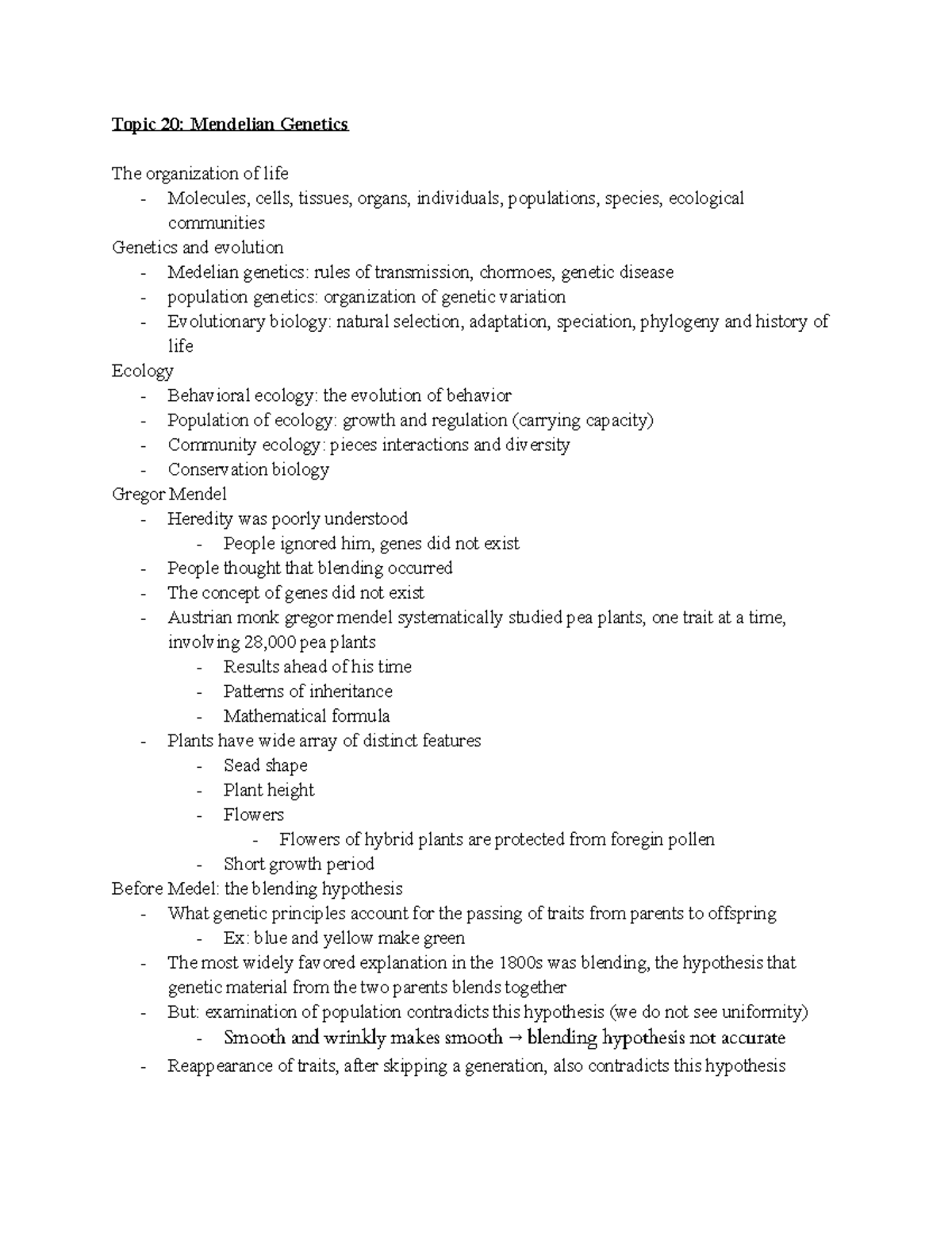 Exam 3 Notes Bio - Topic 20: Mendelian Genetics The organization of ...