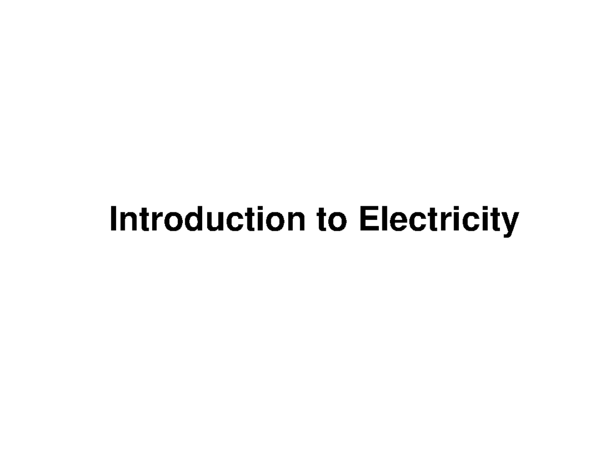 Intro to Electricity - Introduction to Electricity •Symbol: (q) •Unit ...