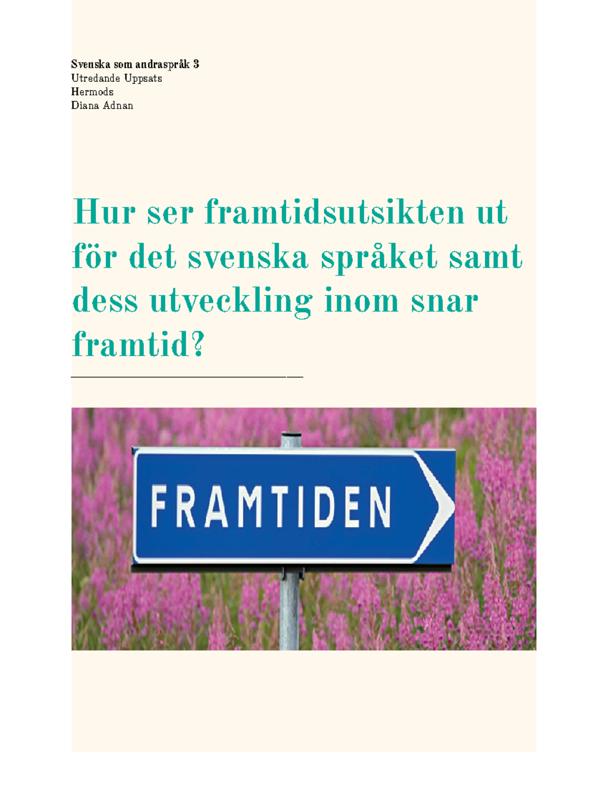 Uppsats sva3 - Svenska som andraspråk 3 Utredande Uppsats Hermods Diana ...