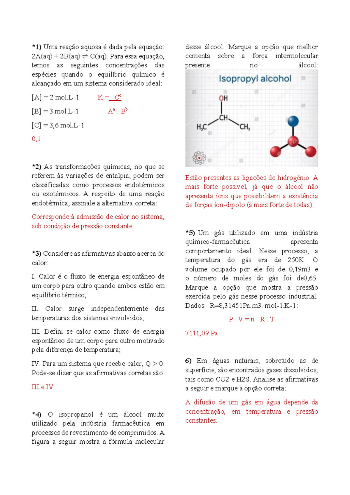Físico-química - 3° semestre - *1) Uma reação aquosa é dada pela ...