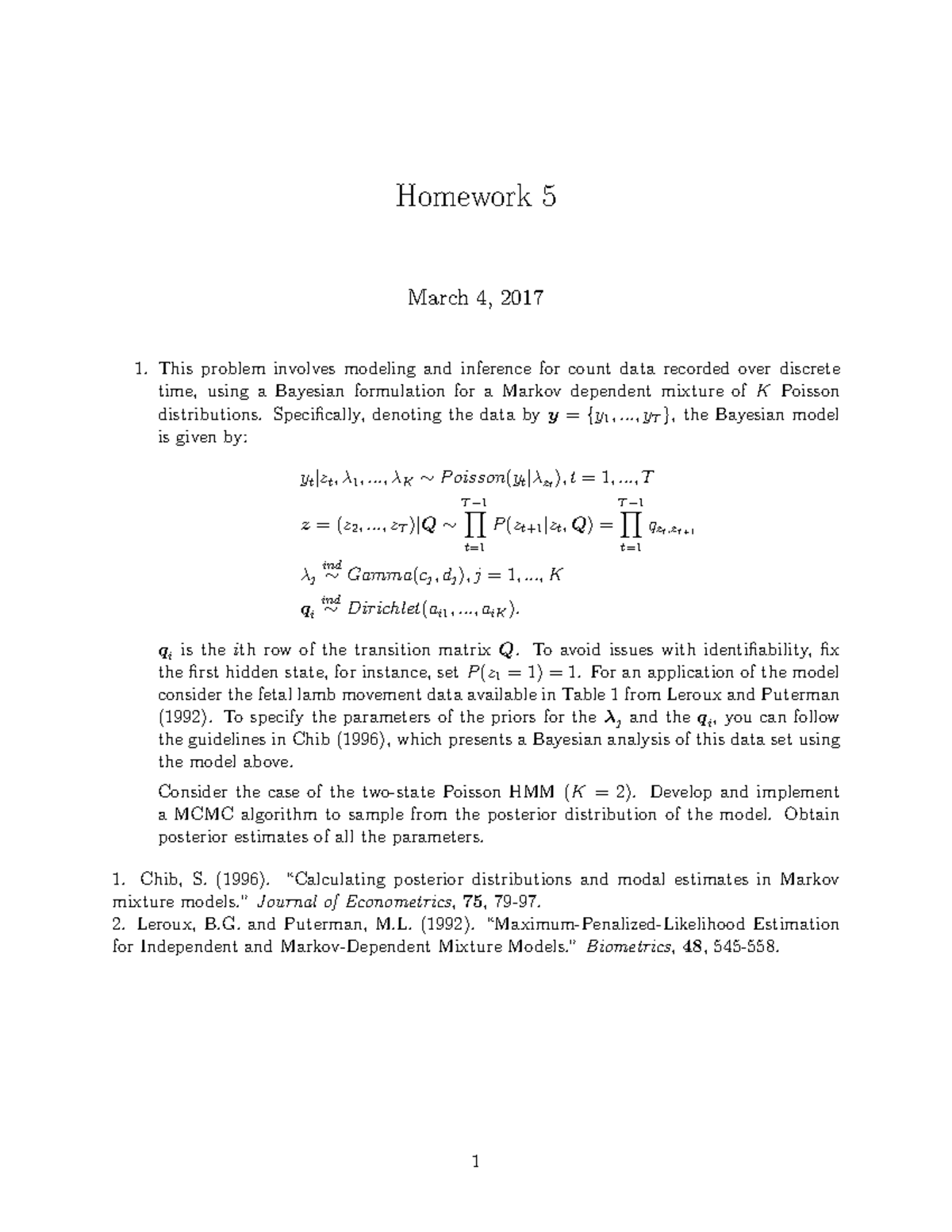 Hw 5 - AMS263: Stochastic Processes - Homework 5 March 4, 2017 This problem involves modeling ...