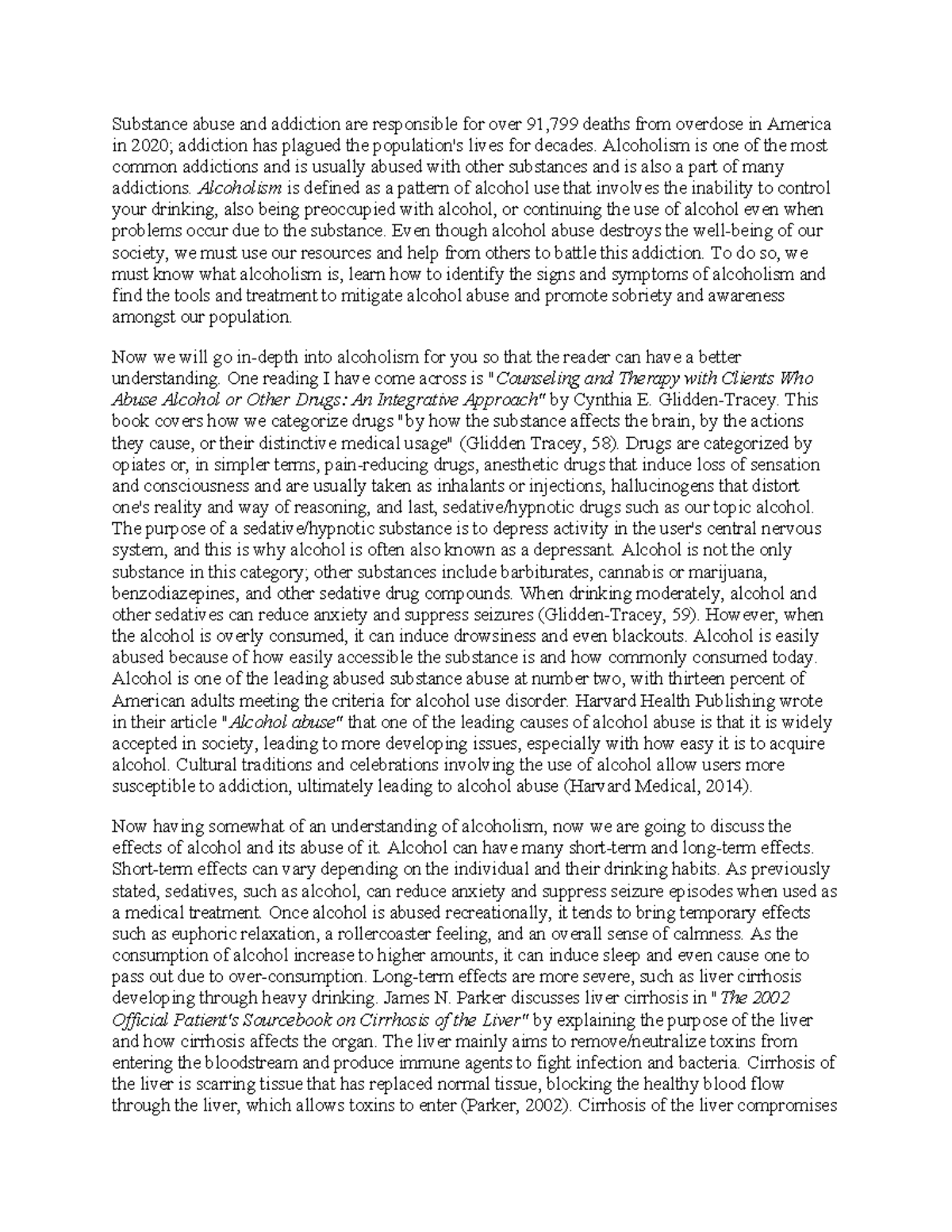 Substance abuse and addiction - Alcoholism is one of the most common ...