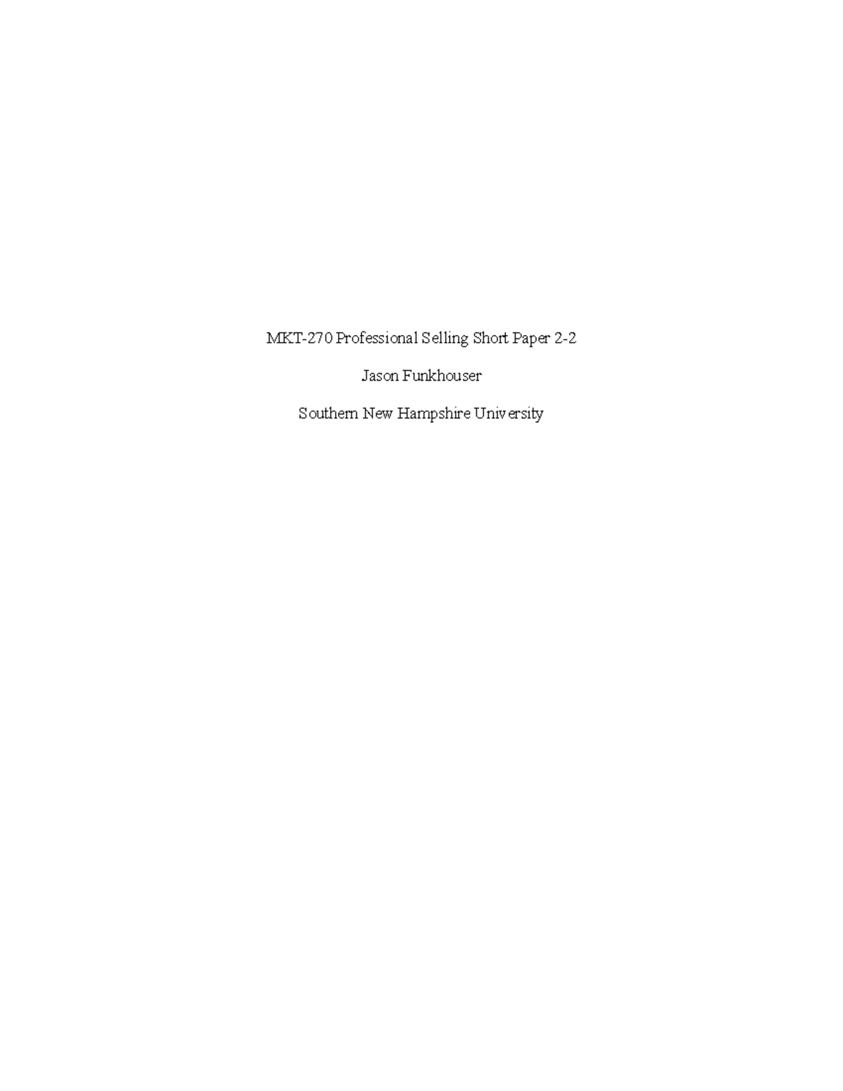 MKT-270 2-2 Jason Funkhouser - MKT-270 Professional Selling Short Paper ...