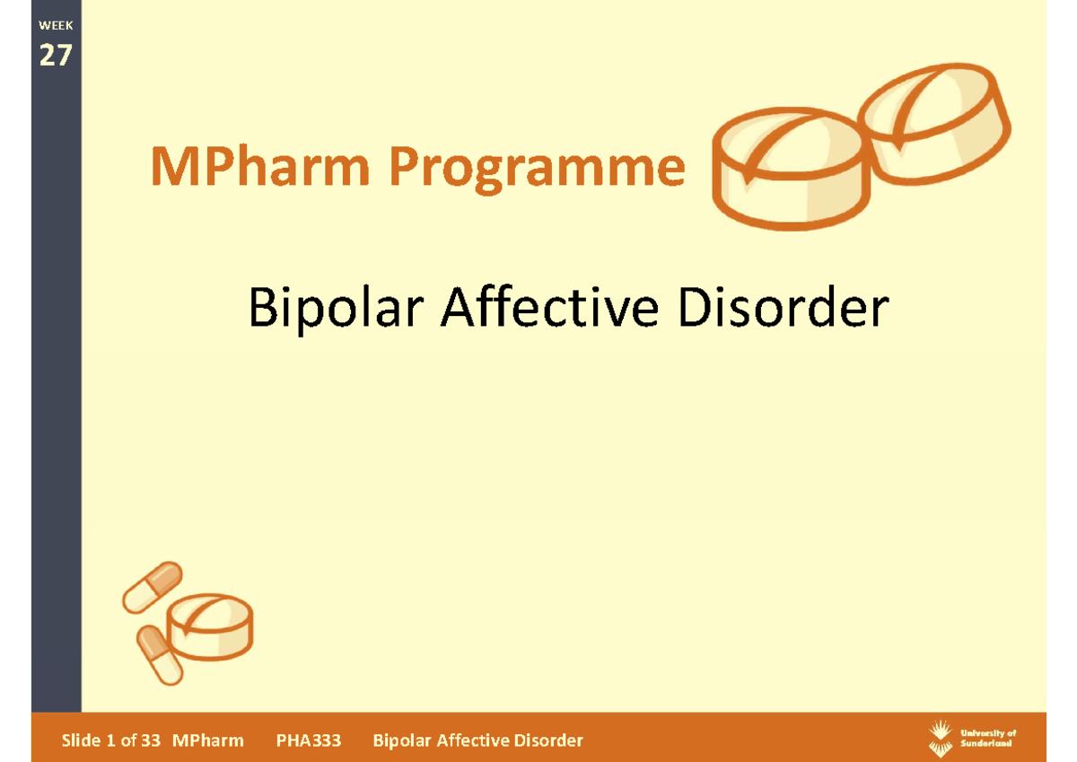 Bipolar disorder - notes - 27 Slide 1 of 33 PHA333 Bipolar Affective ...