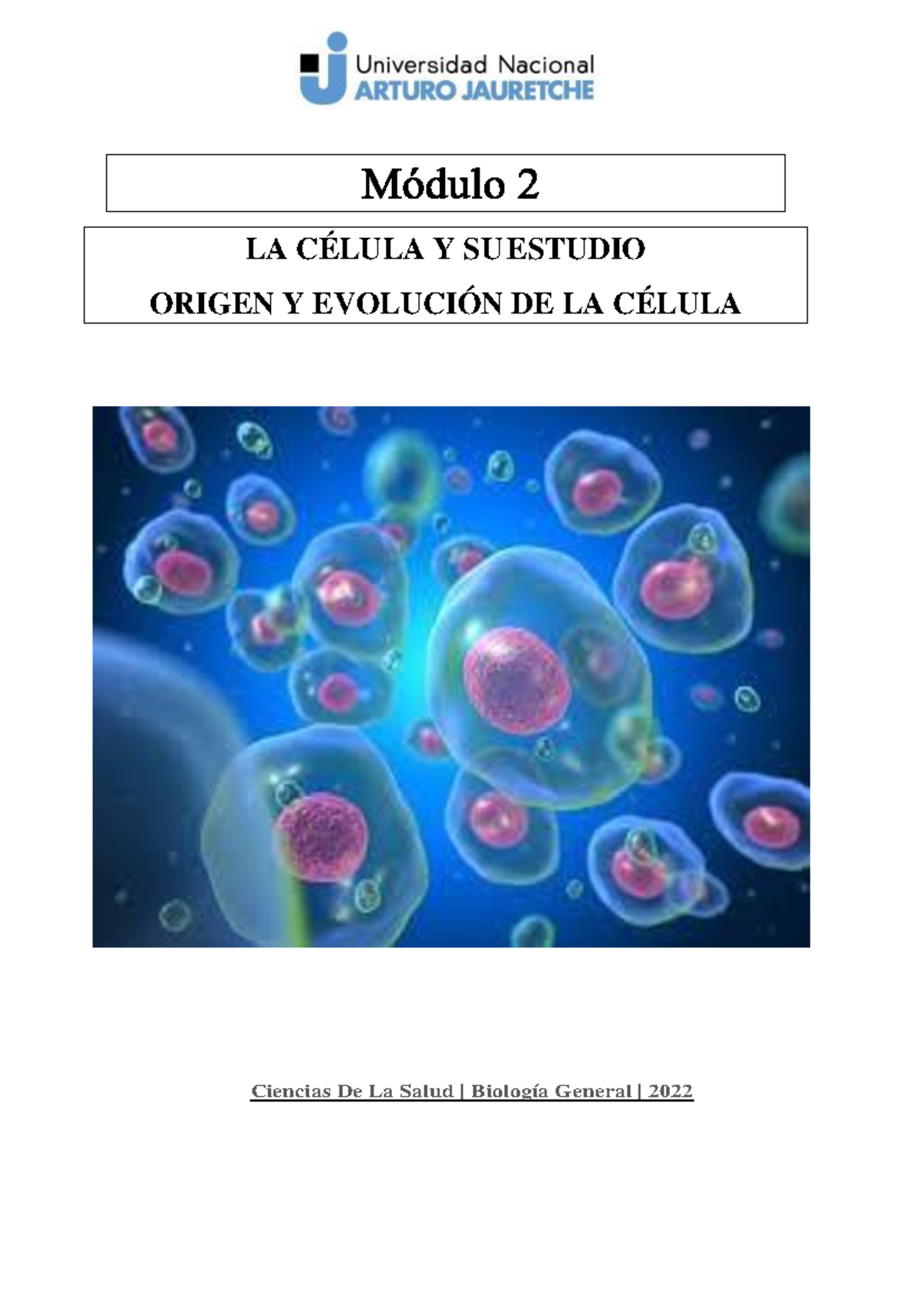 Modulo 02 - Teórico biología general - LA CÉLULA Y SU ESTUDIO ORIGEN Y EVOLUCIÓN DE LA CÉLULA ...