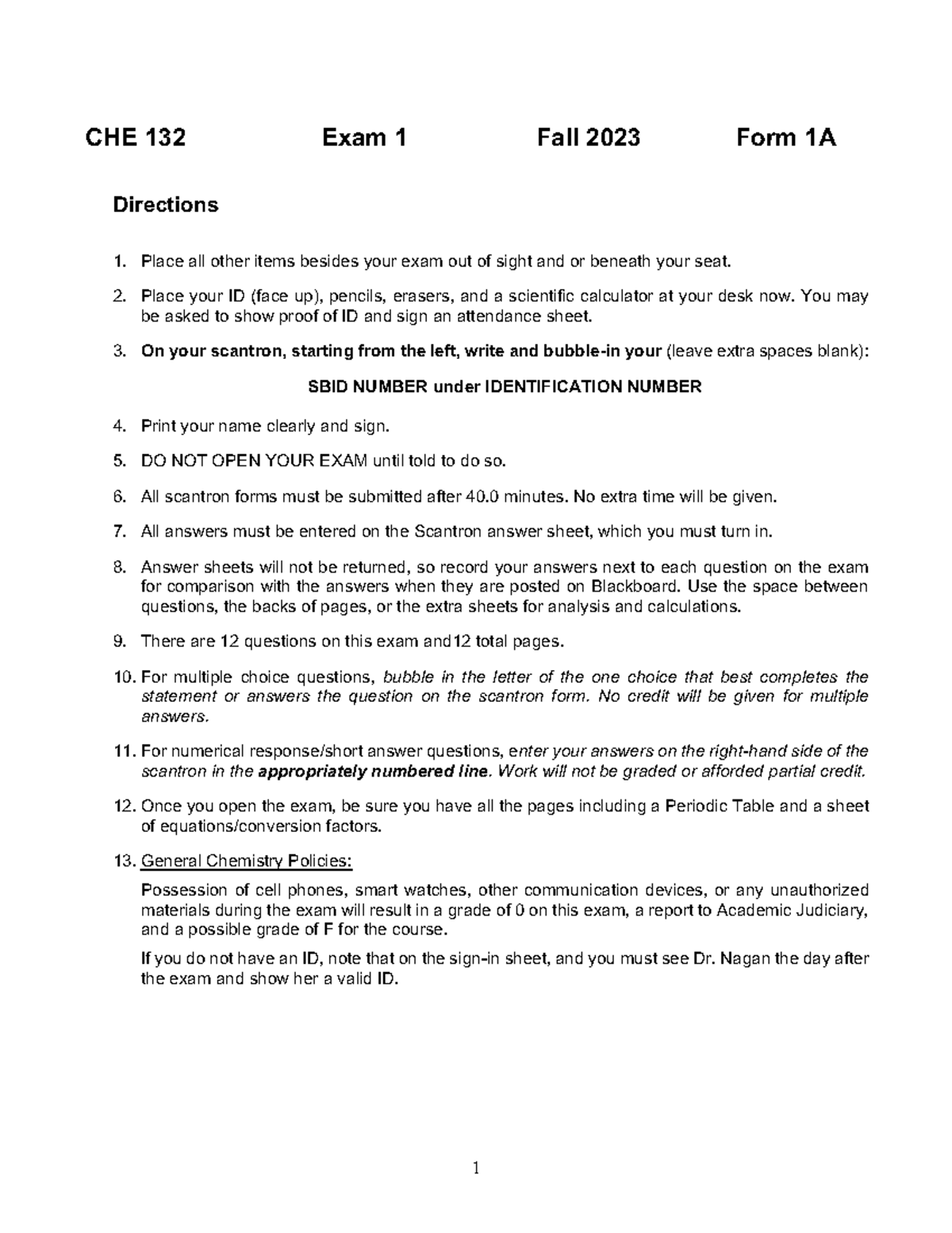 CHE132 Exam1 Fall2023 1A for Sp 24 - CHE 132 Exam 1 Fall 2023 Form 1A Directions 1. Place all ...