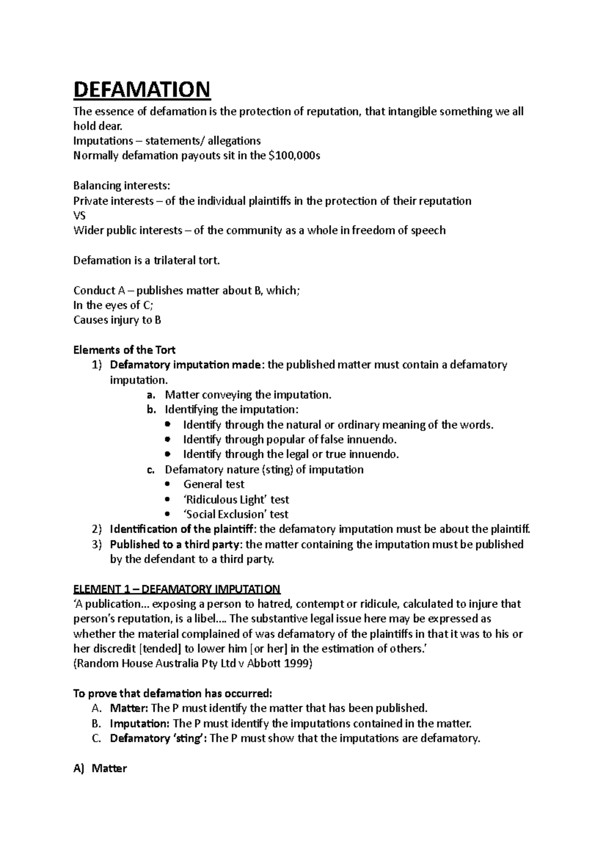 Defamation notes - DEFAMATION The essence of defamation is the ...