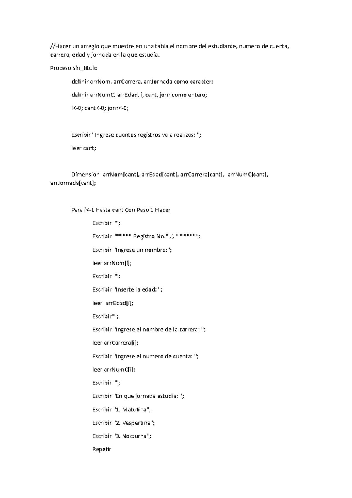 Algoritmo operaciones - //Hacer un arreglo que muestre en una tabla el ...