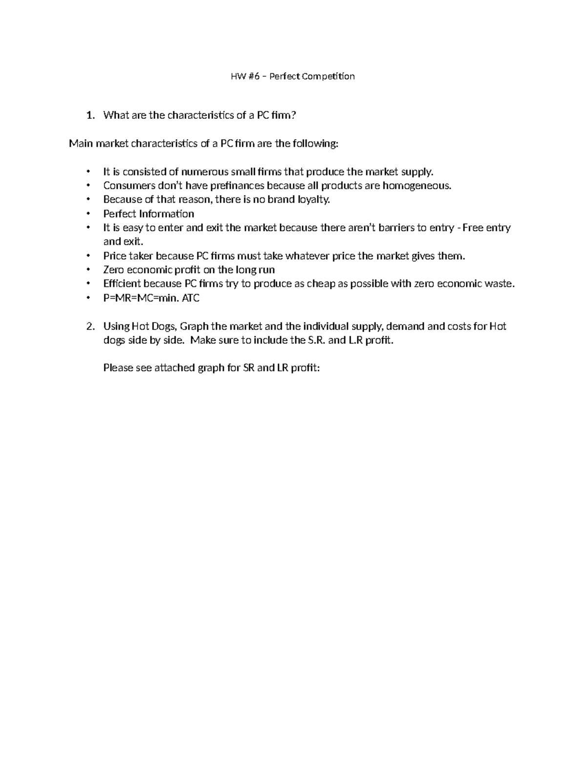 HW#6 - homework - HW #6 – Perfect Competition 1. What are the ...