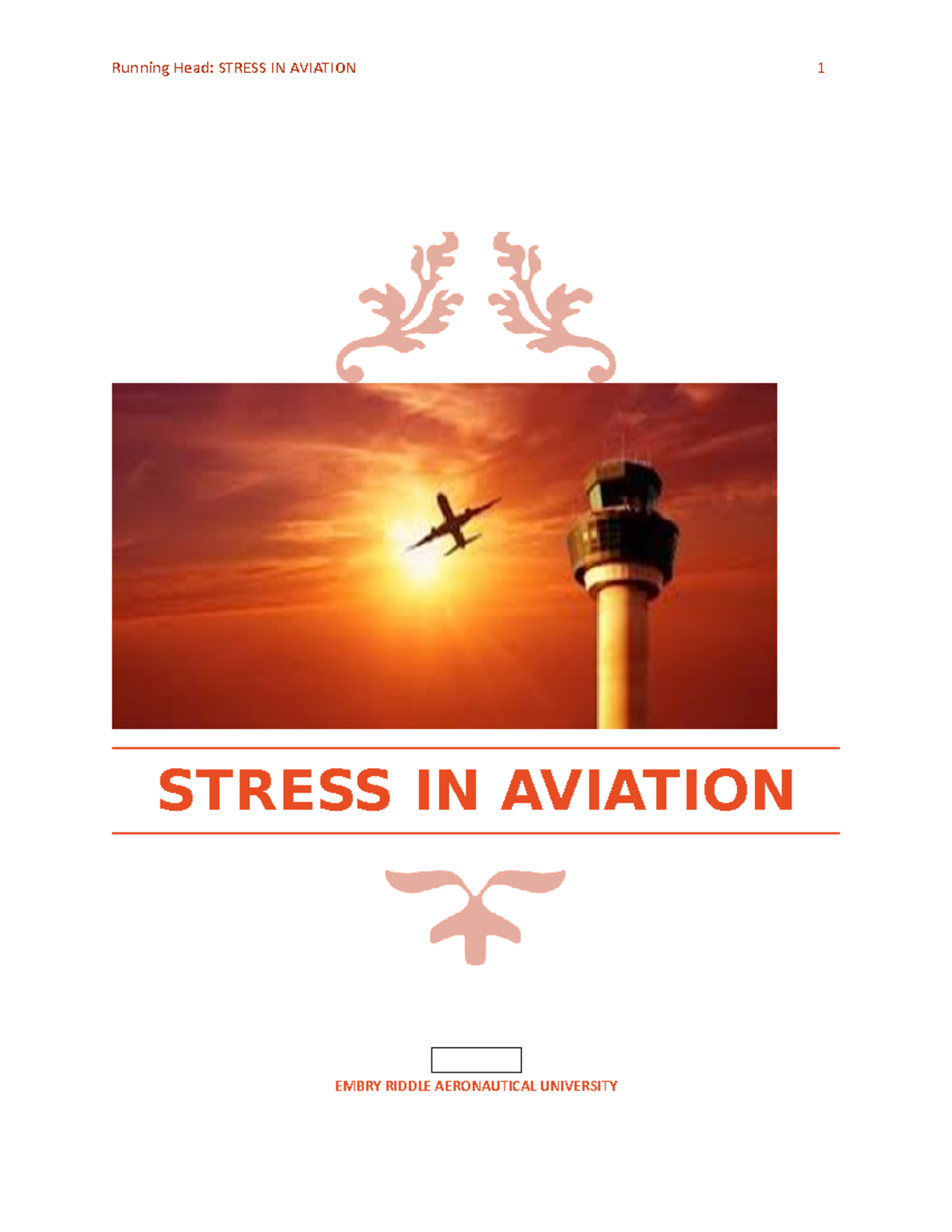 Stress IN Aviation - Running Head: STRESS IN AVIATION 1 STRESS IN ...