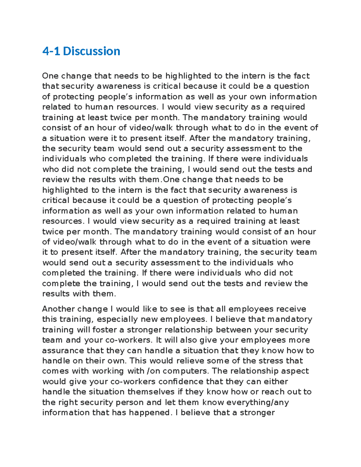 4-1 Discussion - Coursework - 4-1 Discussion One change that needs to ...