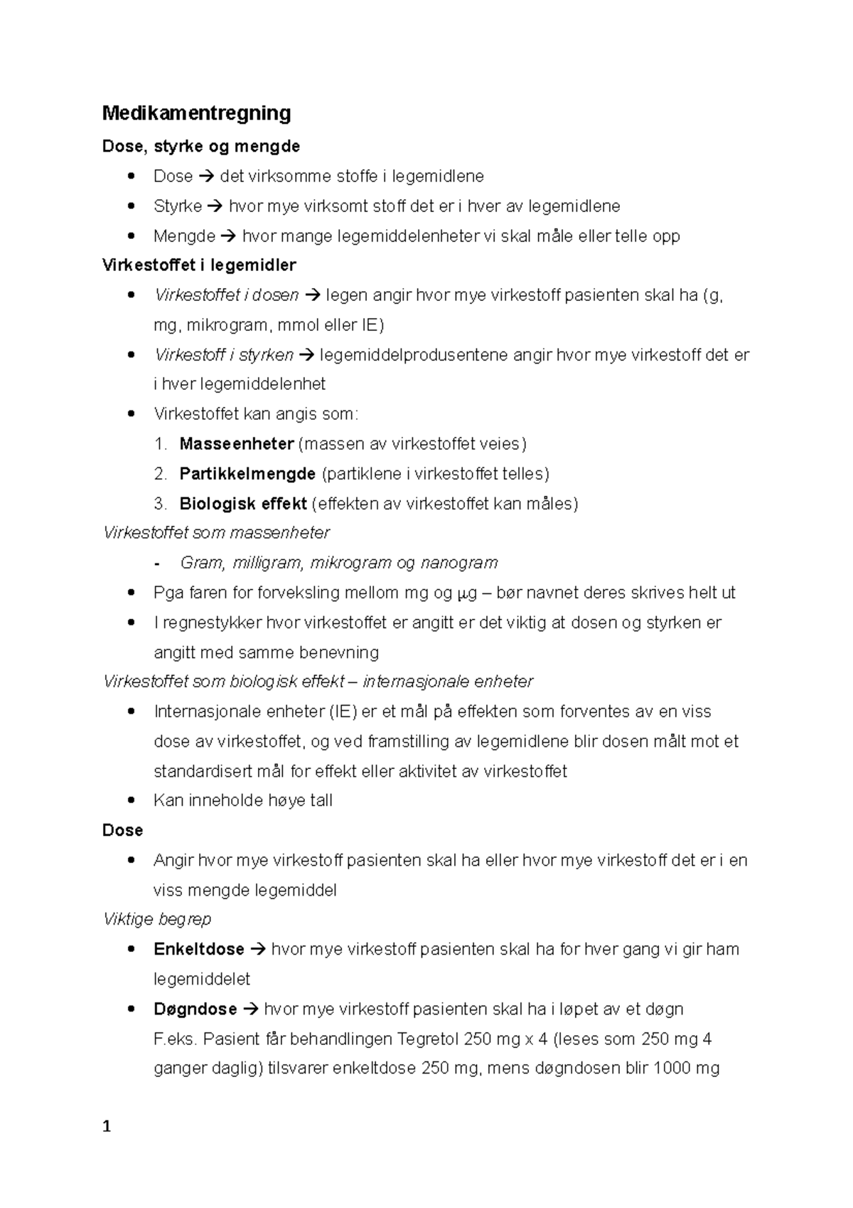 Medikamentregning del 1 - Medikamentregning Dose, styrke og mengde Dose det virksomme stoffe i ...