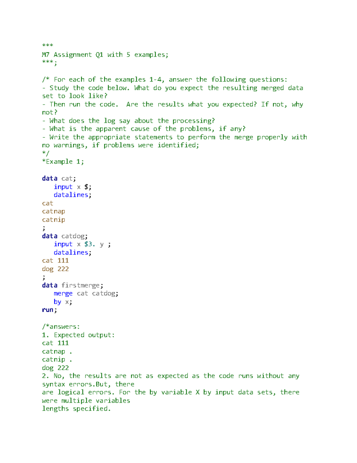 M7 Assignment kiranpreethi codefile - *** M7 Assignment Q1 with 5 examples; ***; /* For each of ...