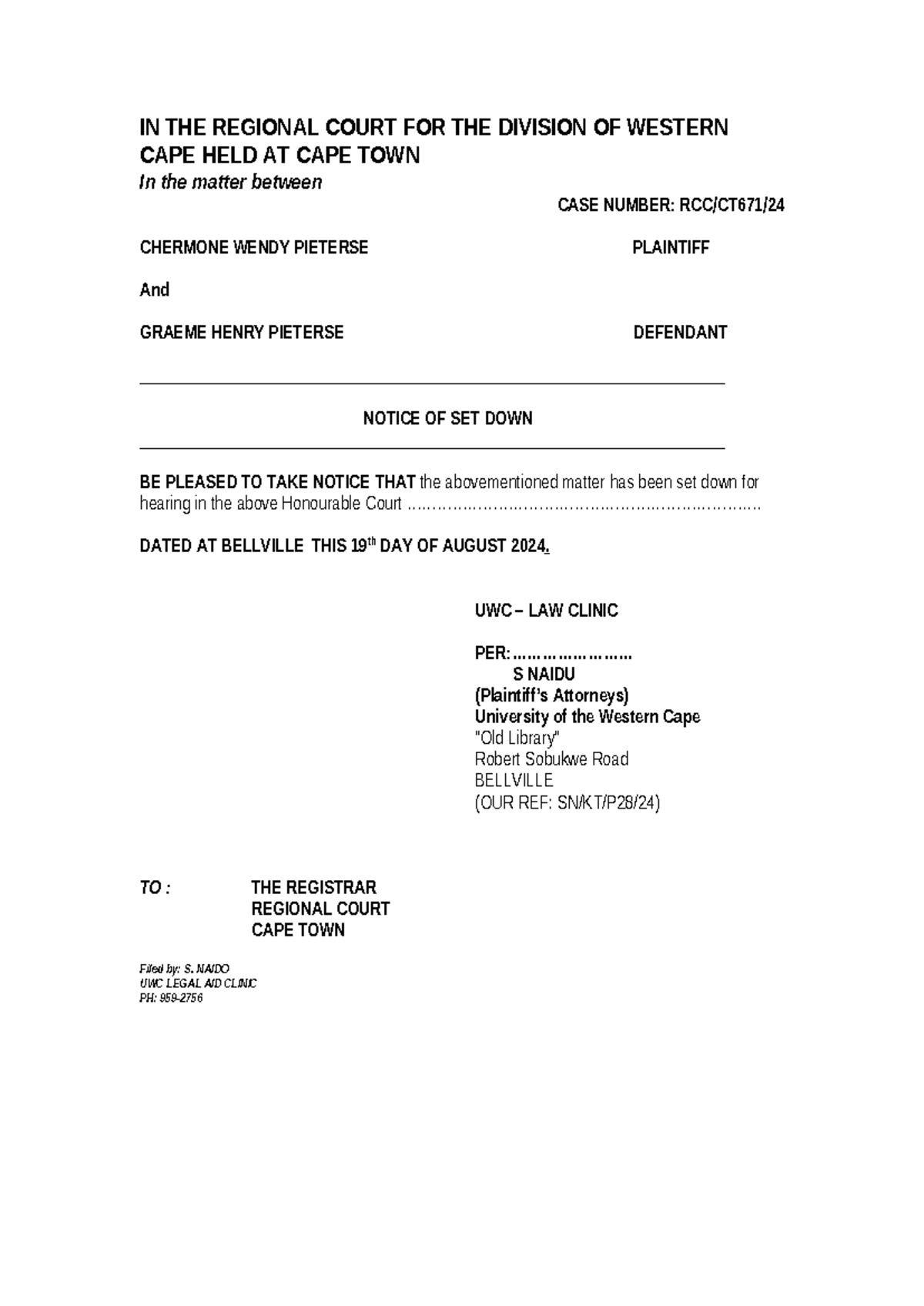 Notice OF SET DOWN - IN THE REGIONAL COURT FOR THE DIVISION OF WESTERN ...