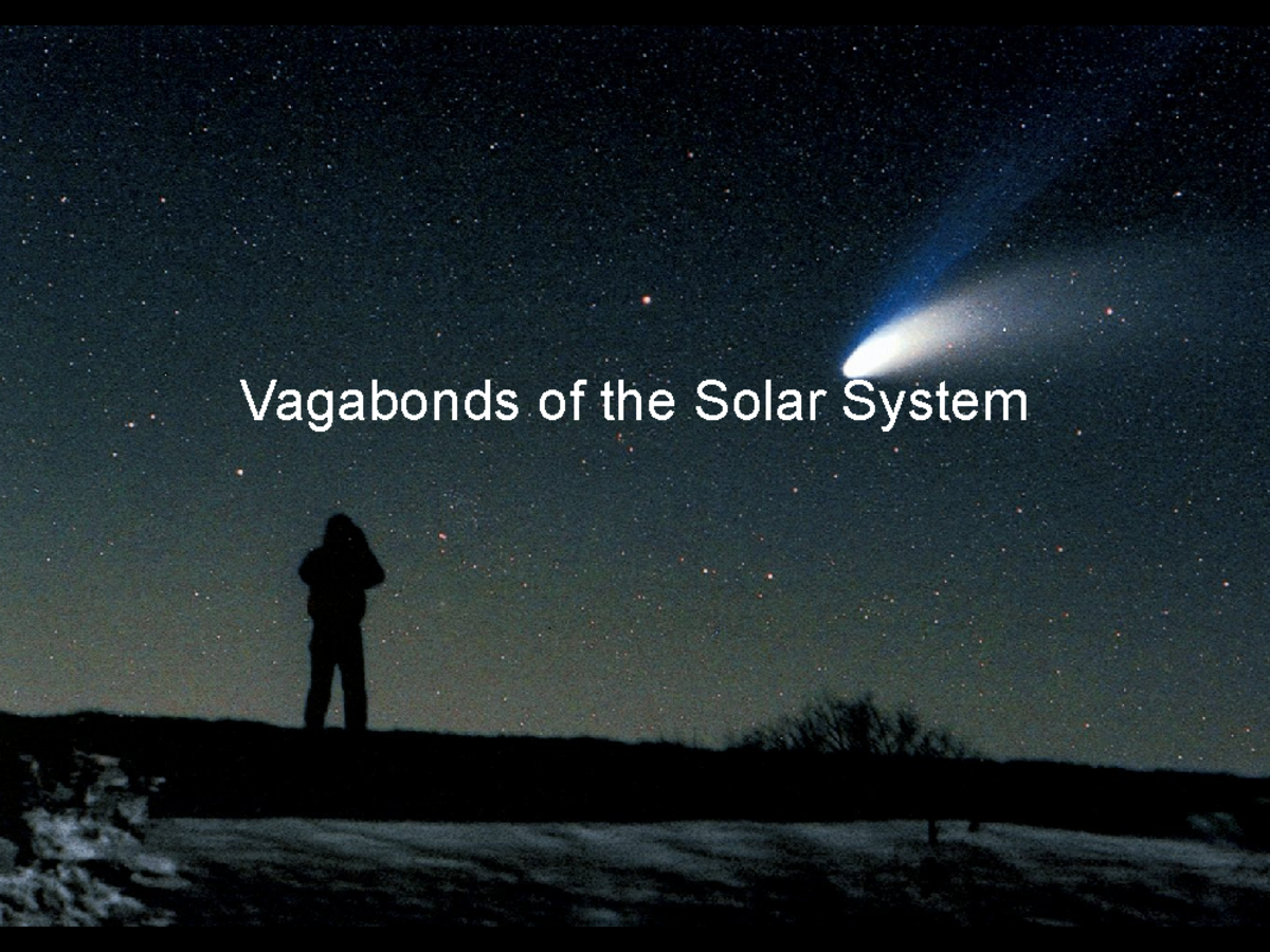 Vagabonds of the Solar System. Dr. Stefan Cartledge - Lecture notes ...