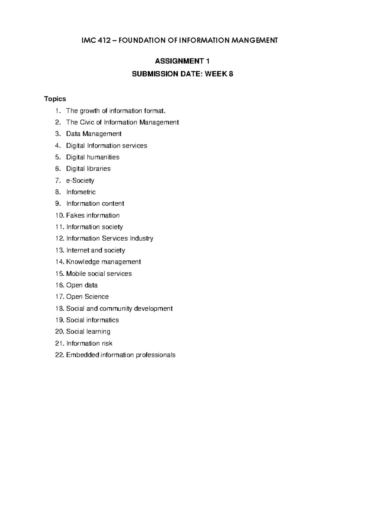 Assignment 1 IMC412 - ASSIGNMENT 1 SUBMISSION DATE: WEEK 8 Topics 1. The growth of information ...