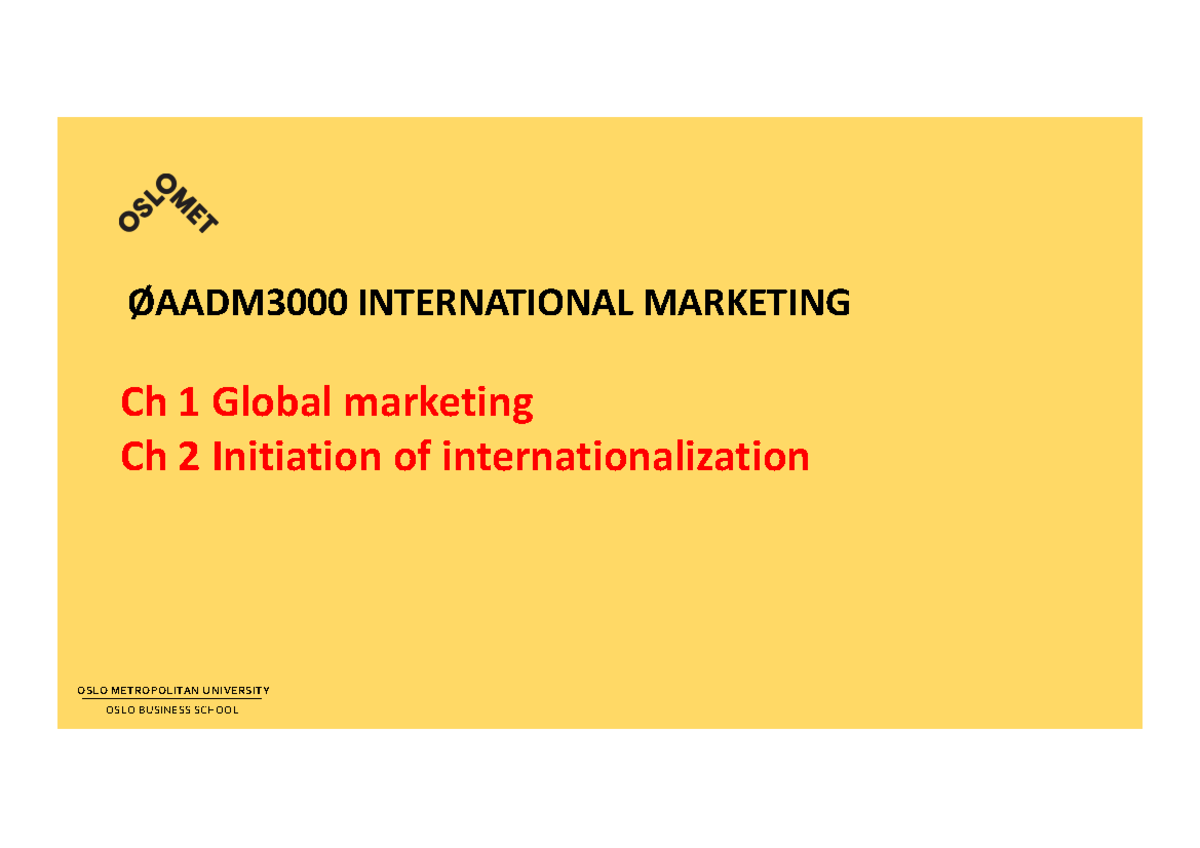 L1 Ch 1 and 2 Global Marketing International marketing - OSLO ...