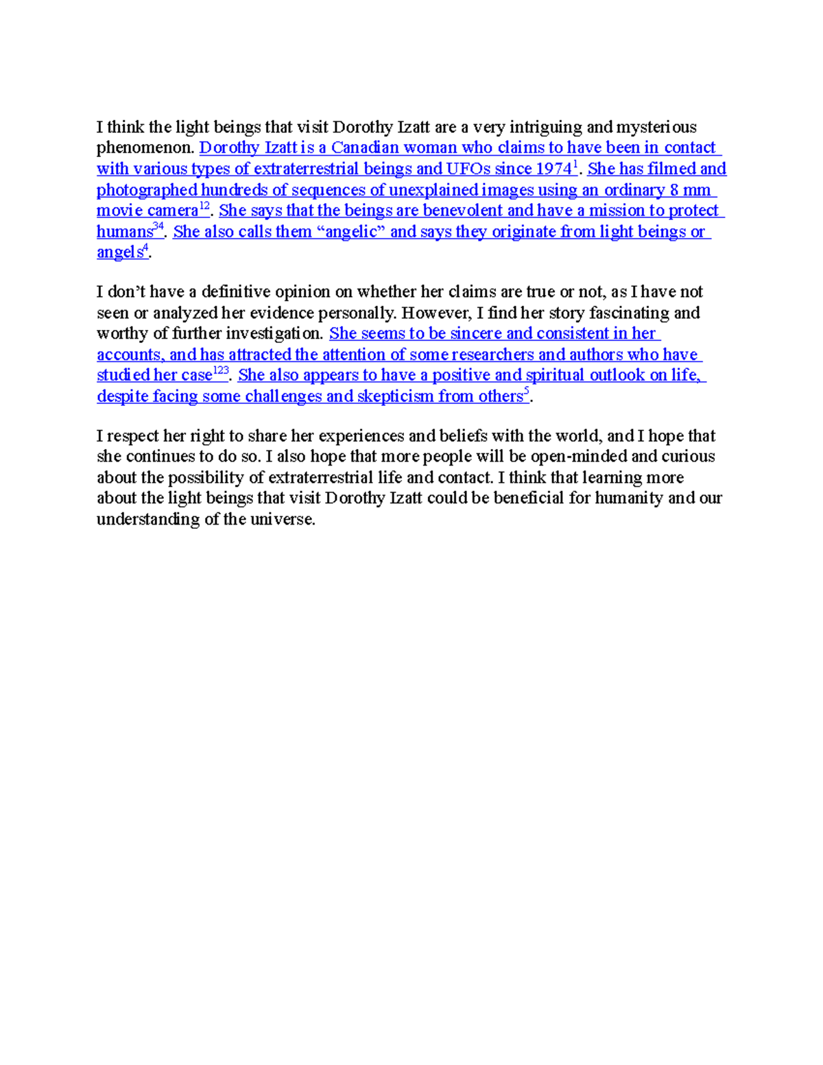 I think the light beings that visit Dorothy Izatt are a very intriguing ...