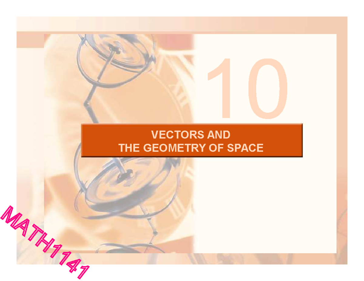 Vector Slides PT1 - VECTORS AND THE GEOMETRY OF SPACE 10. Vectors ...