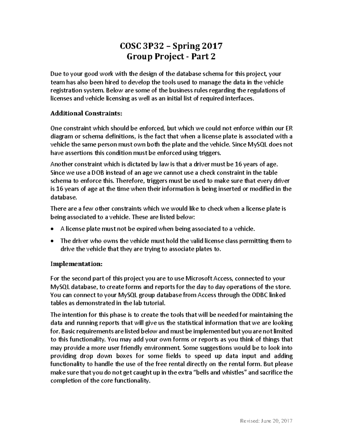 Project P 2 - COSC 3P32 – Spring 2017 Group Project - Part 2 Due to your good work with the ...